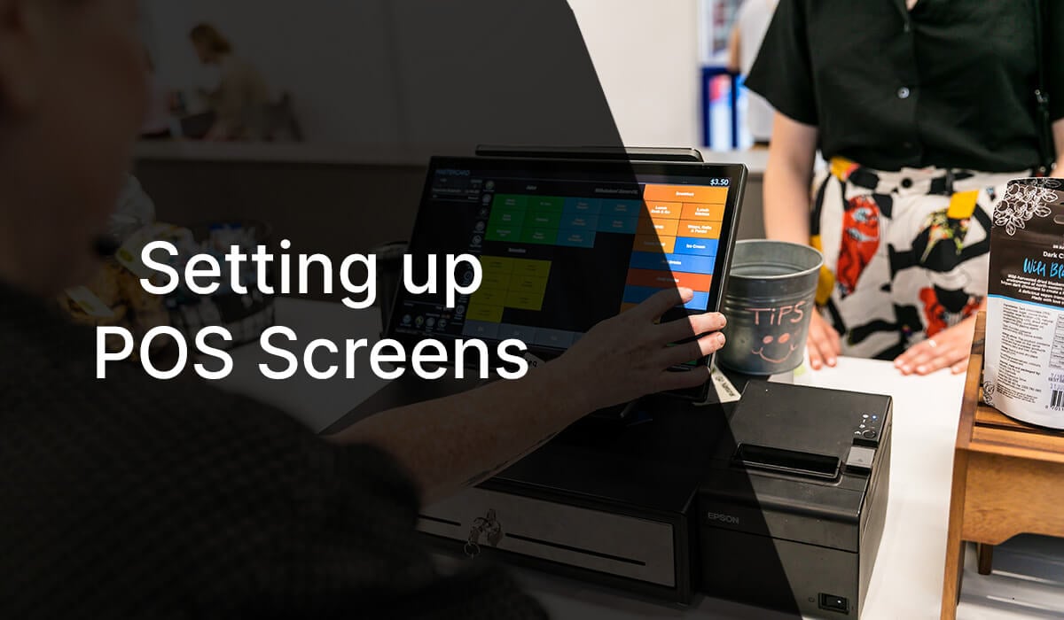 Setting Up Your POS Screens